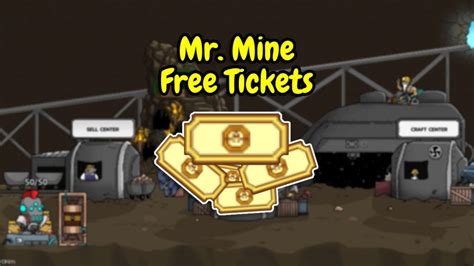 How To Get Free Mr Mine Idle Tickets Mrmine Blog