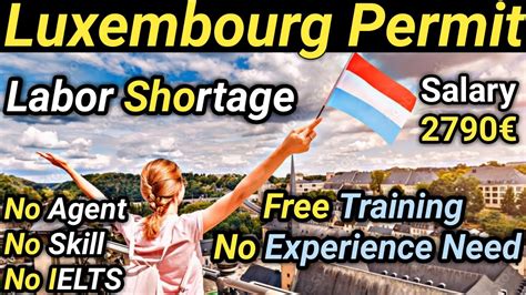 Luxembourg Free Work Visa Luxembourg Work Permit 2023 Work In World