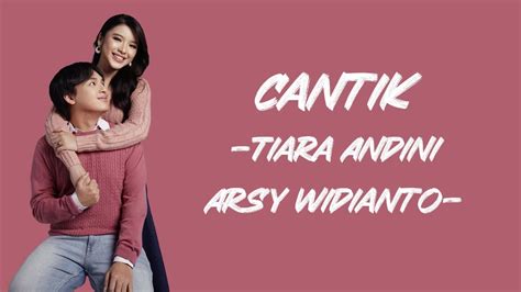 Tiara Andini Ft Arsy Widianto Cantik Lirik Lyric Lagu Indonesia