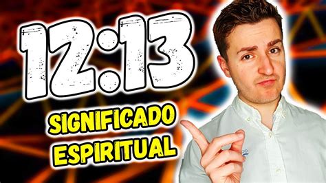 El significado espiritual del número 13 12 Descubre su poder y