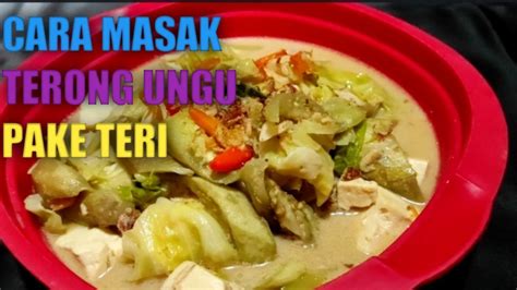 Cara Masak Terong Ungu Pake Teri Youtube