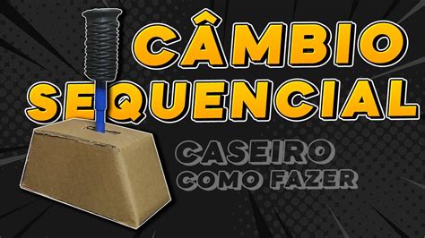 COMO FAZER CÂMBIO SEQUENCIAL CASEIRO SIMPLES DE PAPELÃO VOLANTE DE