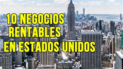 10 Negocios RENTABLES En ESTADOS UNIDOS Ideas De Negocio 2024 YouTube