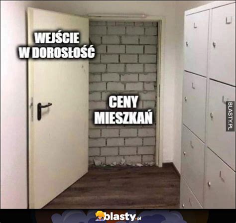 Wejście w dorosłość otwarte drzwi za nimi ściana ceny mieszkań memy