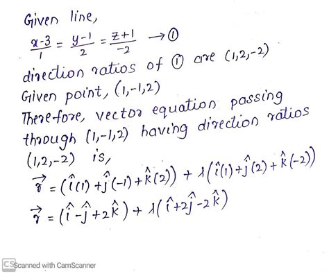 write the vector equation of a line passing through the point 1 1 2 and parallel to the line