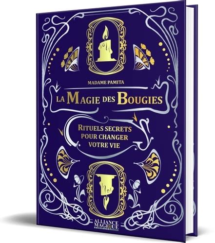 La Magie Des Bougies Rituels Secrets Pour Changer Votre Vie Madame