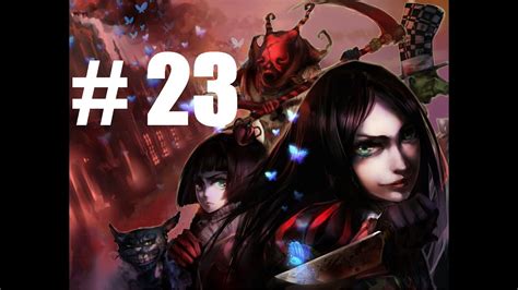 Alice Madness Returns Walkthrough Part 23 Chapter 4 On X BOX 360