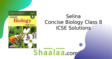 Selina Solutions For Concise Biology Class 8 ICSE Shaalaa