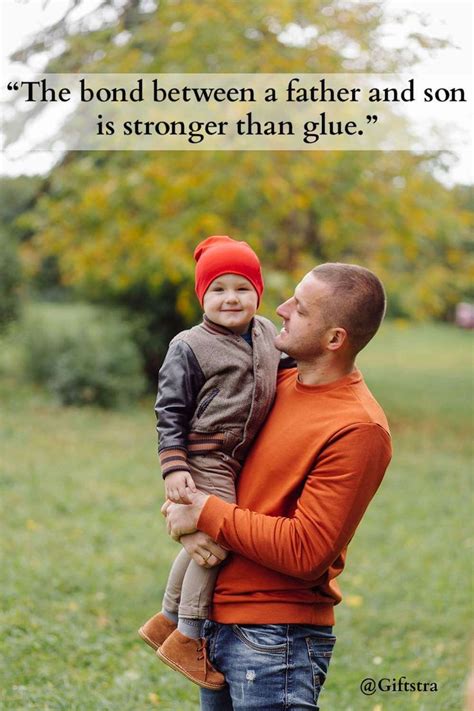 The Bond Between A Father And Son Is Stronger Than Glue Father And