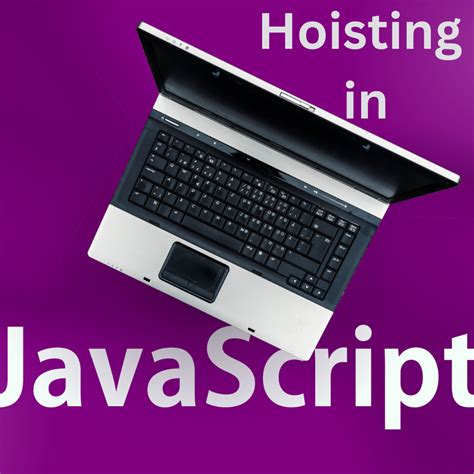 what is hoisting in javascript everything you need to know by joshua biyinzika jan 2024