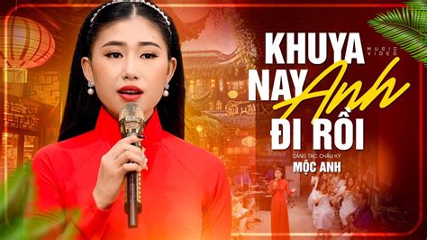 Khuya Nay Anh Đi Rồi Mộc Anh YouTube