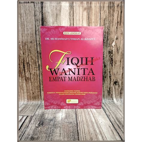 Jual Fiqih Wanita Empat Madzhab Edisi Lengkap Muhammad Utsman Al