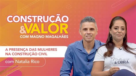 A presença das mulheres na construção civil Natália Rico