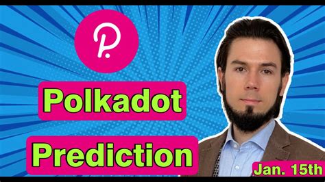 Polkadot DOT Price Prediction January 15th Polkadot YouTube