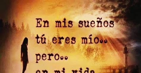 Unzureichend Wagen Sizilien Frases Sobre Amores Imposibles Kann