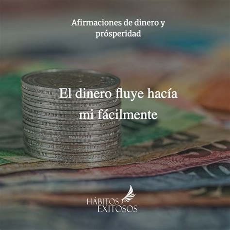 Las Mejores Afirmaciones Para Atraer Dinero Y Prosperidad