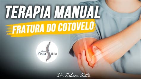 FRATURA da CABEÇA do RÁDIO TERAPIA MANUAL COTOVELO AMPLITUDE DE