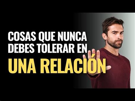 10 Comportamientos que NUNCA DEBES TOLERAR en una Relación YouTube