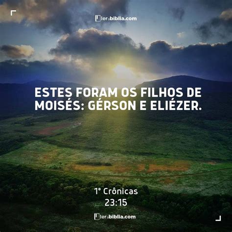 Estes foram os filhos de Moisés Gérson e Eliézer 1º Crônicas