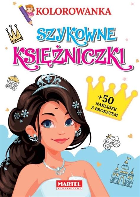 Kolorowanka Najpiękniejsze Księżniczki naklejki z brokatem