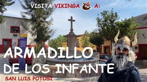 Armadillo De Los Infante San Luis Potos Cuna De La Primera Imprenta