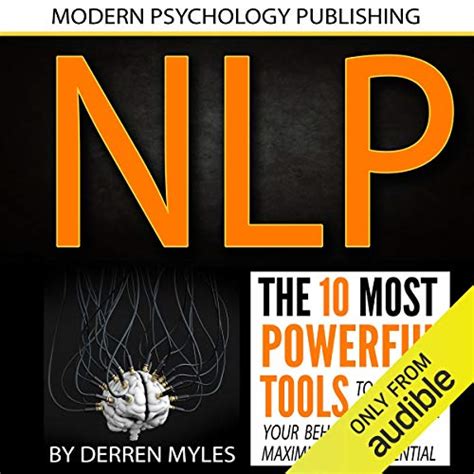 nlp neuro linguistic programming the 10 most powerful tools to re program your behavior and