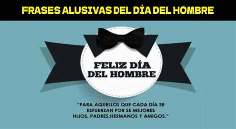 Feliz Día del Hombre mensajes e imágenes bonitas para dedicar a los