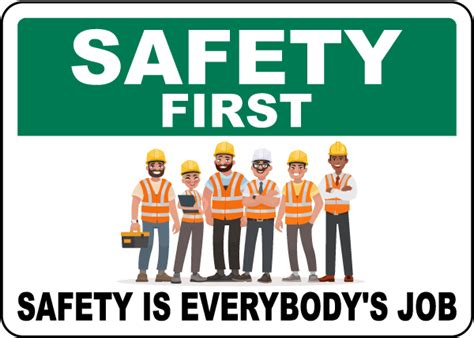 Safety First Safety Is Everybody S Job Sign Save Instantly