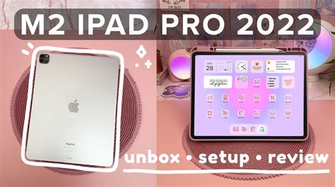 M2 IPad Pro 2022 Unboxing Setup Review Digital Planning Note