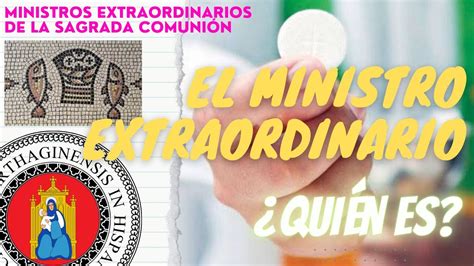 Los ministros extraordinarios de la Sagrada Comunión YouTube