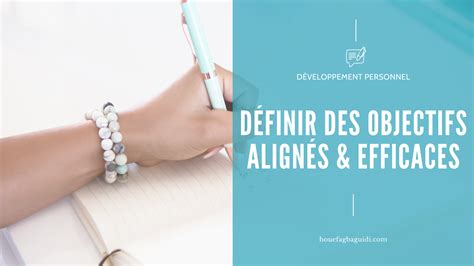 Définir des objectifs efficaces alignés avec loutil SMART