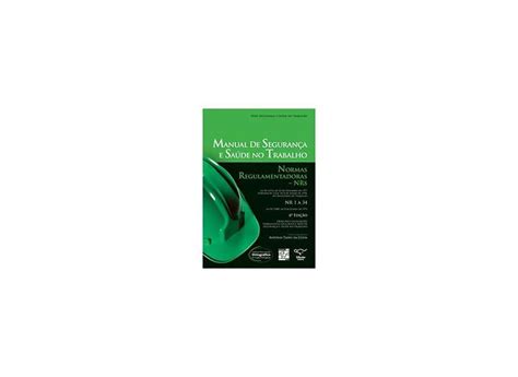 Manual De Seguranca E Saude No Trabalho Normas Regulamentadoras Capa