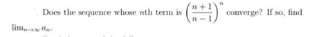 solved does the sequence whose nth term is n−1n 1 n