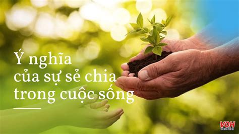 Sự sẻ chia là gì Ý nghĩa của sự sẻ chia trong cuộc sống