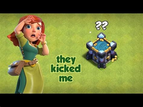 They Kicked Me Out Of The Clan Clash Of Clans YouTube