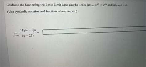 solved evaluate the limit using the basic limit laws and the