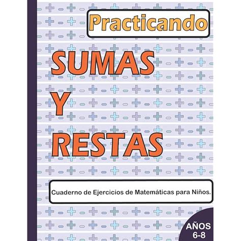 Buy Practicando Sumas Y Restas Cuaderno De Ejercicios De Matem Ticas