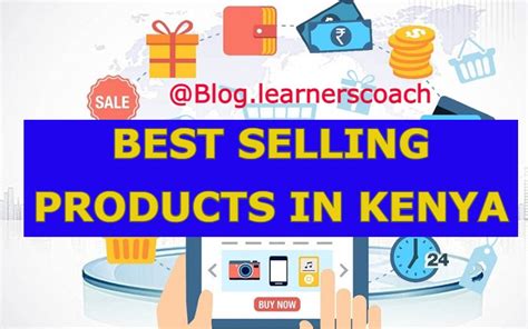 Best Selling Products In Kenya To Invest In Today Learners Coach