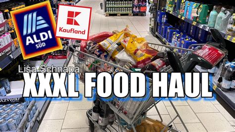XXXL FOOD HAUL KAUFLAND ALDI WOCHENEINKAUF YouTube