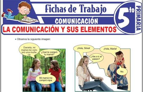 La comunicación y sus elementos para Quinto de Primaria Fichas de Trabajo