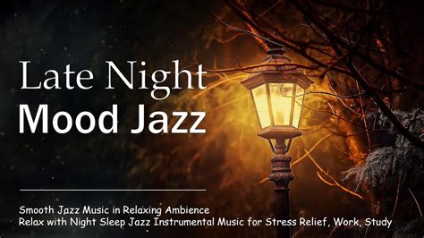 Late Night Mood Jazz The Best Harmonious Saxophone Gentle Jazz