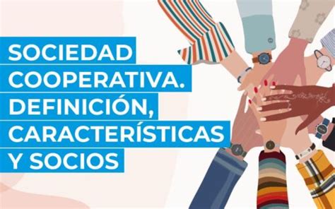 Sociedad Cooperativa Definición características y socios