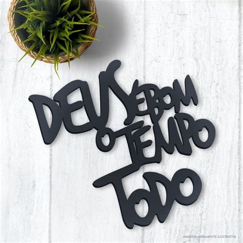 Letreiro Deus é Bom o Tempo Todo Elo7 Produtos Especiais