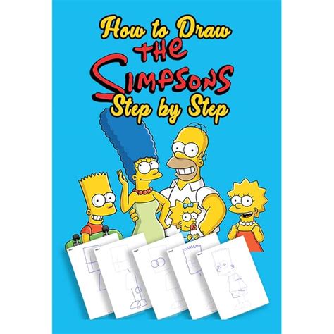 Buy How To Draw The Simpsons Step By Step Guide To Draw Simpsons