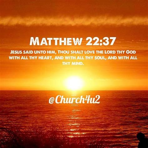 Matthew Jesus Said Unto Him Thou Shalt Love The Lord Thy God