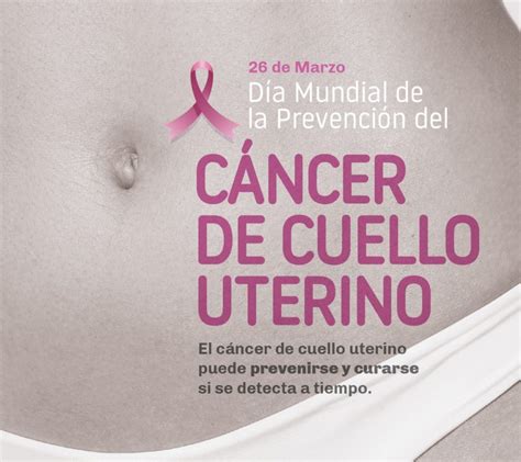 De Marzo D A Mundial De La Prevenci N Del C Ncer De Cuello Uterino