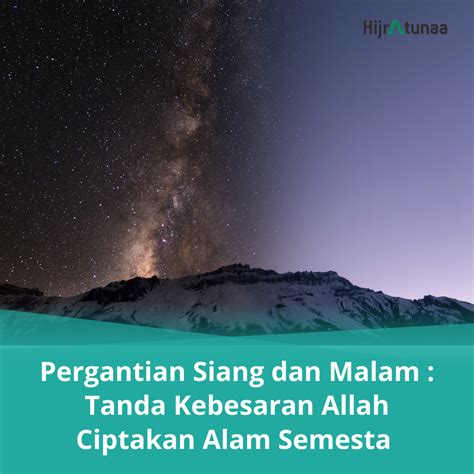 Pergantian Siang Dan Malam Tanda Kebesaran Allah Ciptakan Alam Semesta