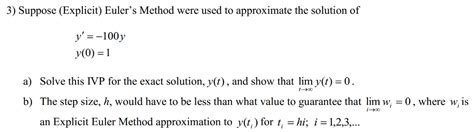 solved 3 suppose explicit euler s method were used to