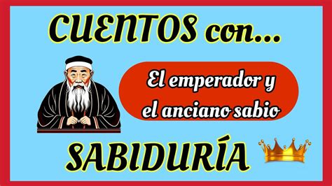 EL EMPERADOR Y EL ANCIANO SABIO CUENTO De CHINA YouTube