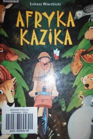 Afryka Kazika Wierzbicki Łukasz 13359977176 oficjalne archiwum